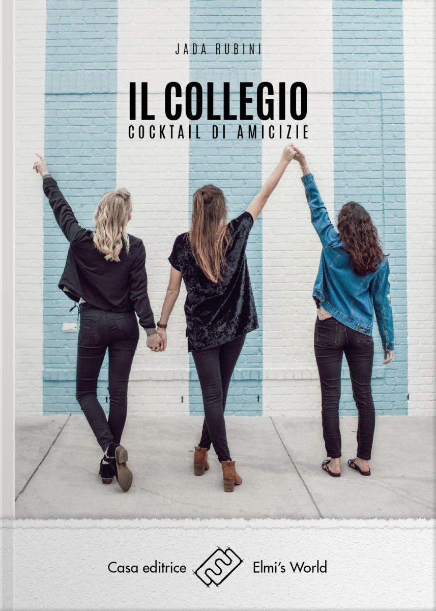 Il collegio – Cocktail di amicizie – Casa Editrice Elmi's World
